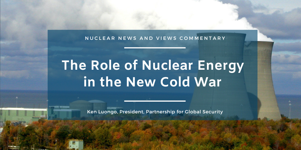The Role of Nuclear Energy in the New Cold War - Partnership for Global ...